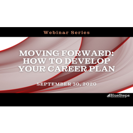 Moving Forward: How to Develop Your Career Plan