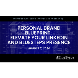 Personal Brand Blueprint: Elevate Your LinkedIn and BlueSteps Presence