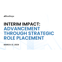 Interim Impact: Career Advancement Through Strategic Role Placement