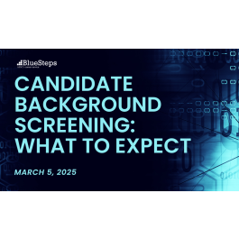 Candidate Background Screening: What to Expect