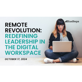 Remote Revolution: Redefining Leadership in the Digital Workspace